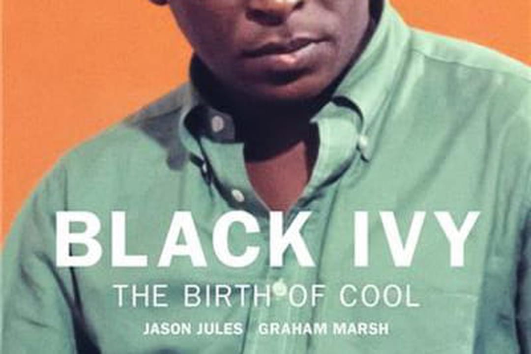 "Black Ivy - A Revolt in Style" de Jason Jules et Graham Marsh aux ...