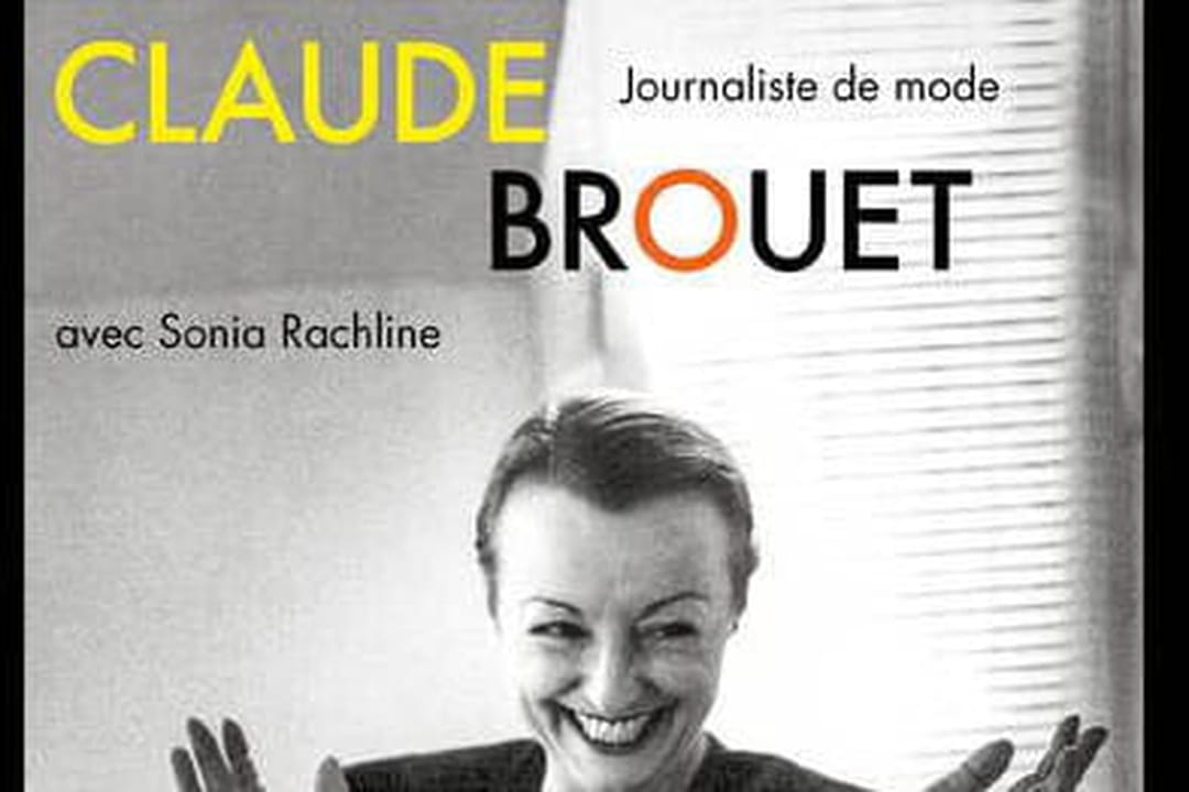 "Claude Brouet - Journaliste de mode" avec Sonia Rachline aux éditions ...