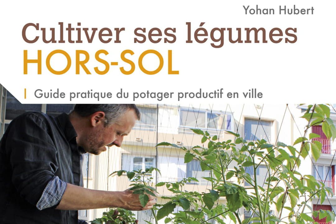 Un livre pour Cultiver ses légumes hors-sol de Yohan Hubert aux éditions Ulmer