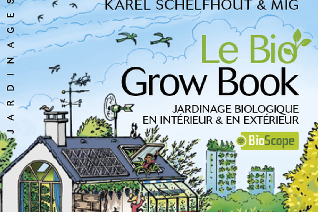 Le Bio Grow Book de Karel Schelfhout & Mig